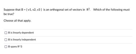 Solved Suppose That B V1 V2 V3 Is An Orthogonal Set
