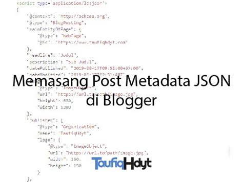Cara Menambahkan Metadata Json Post Di Blogger