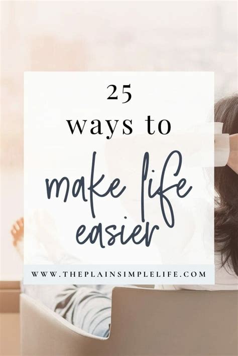 Make Life Much Easier 7 Bí Quyết Đơn Giản Giúp Cuộc Sống Thoải Mái Hơn