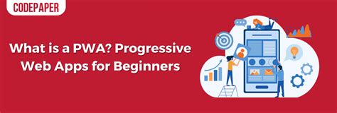 What Is A PWA Progressive Web Apps Mastering The Basics