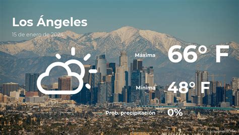 El Tiempo De Hoy En Los Ángeles Para Este Lunes 15 De Enero La Opinión