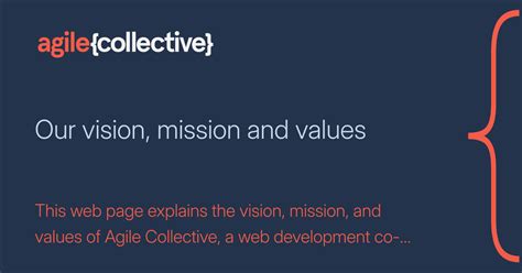 Our Vision Mission And Values Agile Collective Staff Handbook