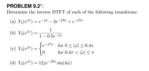 Solved PROBLEM Determine The Inverse DTFT Of Each Of Chegg