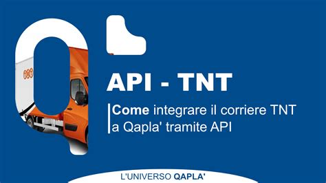 Come Integrare Il Corriere Tnt A Qapla Tramite Api