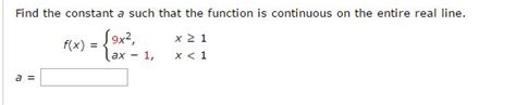 solved find the constant a such that the function is