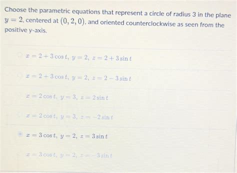 Solved Choose The Parametric Equations That Represent A Chegg