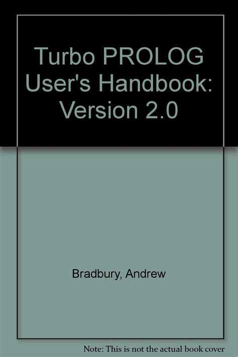 Turbo Prolog Users Handbook Version 20 Bradbury Andrew Etc