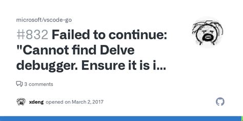 Failed To Continue Cannot Find Delve Debugger Ensure It Is In Your