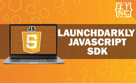 Best Practices For Implementing LaunchDarkly JavaScript SDK