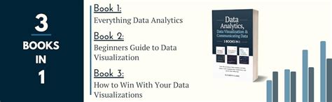 Data Analytics Data Visualization And Communicating Data 3 Books In 1 Learn The Processes Of