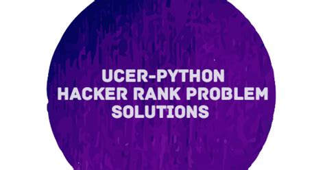 Hacker Rank Problem Solution Ucer Python Geeky Programmer