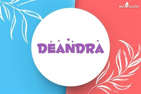 Explore Deandra Name Meaning Guide To Origin Pronunciation And More