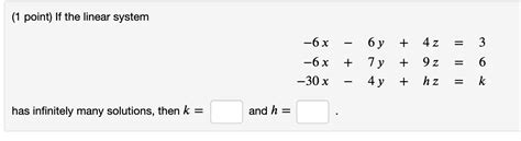 solved 1 point if the linear system 6x 6y 4z 3 6x