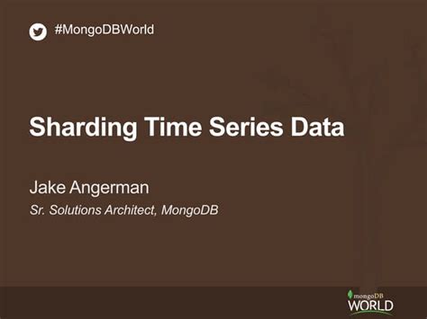 Mongodb For Time Series Data Part 3 Sharding Ppt