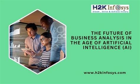 H2K Infosys on LinkedIn: The Future Of Business Analysis In The Age Of Artificial Intelligence (AI)