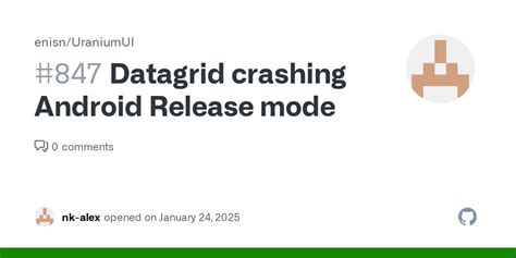 Datagrid Crashing Android Release Mode · Issue 847 · Enisnuraniumui · Github