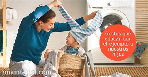 8 Gestos De Los Padres Que Dan Buen Ejemplo A Los Niños Sin Darnos Cuenta