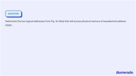 solved determine the two logical addresses from fig 12 24 a that