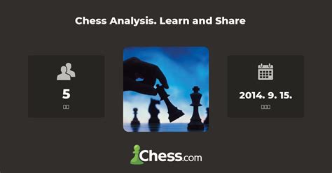 Chess Analysis Learn And Share 체스 클럽
