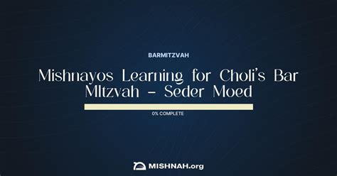 Cholis Bar Mitzvah Seder Moed Mishnah Learning Chart