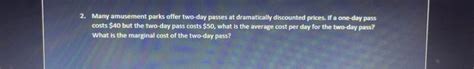 Solved 2 Many Amusement Parks Offer Two Day Passes At