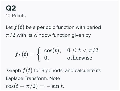solved q2 10 points let f t be a periodic function with