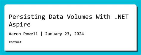 Alvin Ashcraft On Linkedin Persisting Data Volumes With Net Aspire