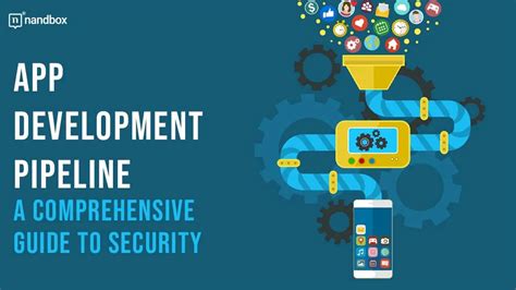 App Development Pipeline A Comprehensive Guide To Security