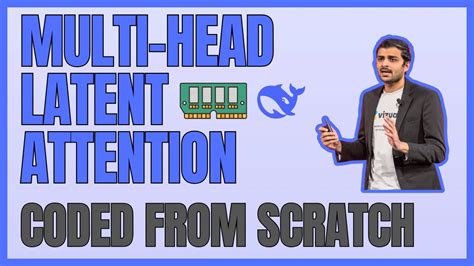 multi head latent attention coded from scratch in python youtube