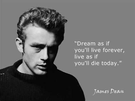 James Dean Quotes Dream As If Youll Live Forever