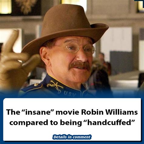 The “insane” Movie Robin Williams Compared To Being “handcuffed” News