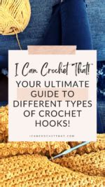 Your Ultimate Guide To The Different Types Of Crochet Hooks I Can Crochet That