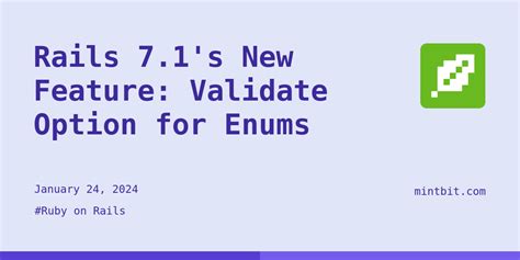 Rails 7 1 S New Feature Validate Option For Enums Mintbit