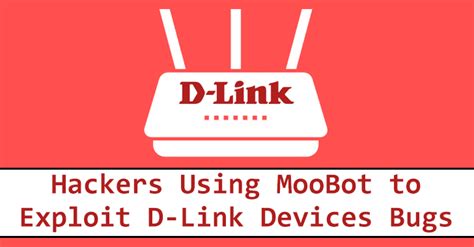 Hackers Utilizing Mirai Variant Moobot To Exploit D Hyperlink Units