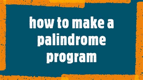 How To Write A Palindrome Program In Python Idle Youtube