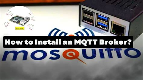 Mosquitto Mqtt Broker Installation Made Easy In 2024 Youtube