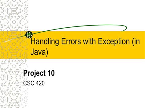 Ppt Handling Errors With Exception In Java Powerpoint Presentation