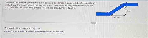 Solved Plumbers Use The Pythagorean Theorem To Calculate Pipe Length If A Pipe Is To Be Offset