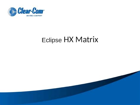 pptx eclipse hx matrix eclipse hx matrix pico matrix 1ru with