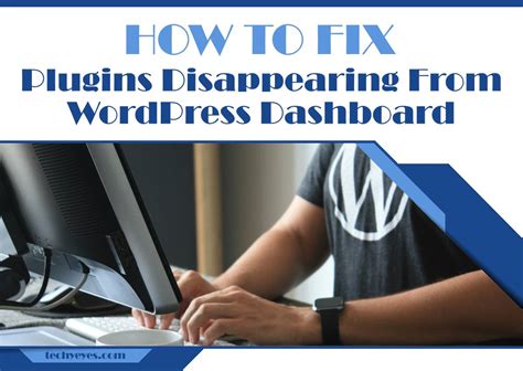 How To Fix Plugins Disappearing From Wordpress Dashboard