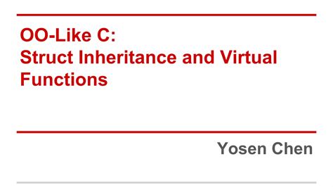 Oo Like C Programming Struct Inheritance And Virtual Function Ppt