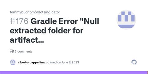 Gradle Error Null Extracted Folder For Artifact Resolvedartifact For