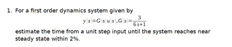 solved for a first order dynamics system given