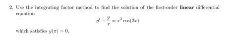 Solved 2 Use The Integrating Factor Method To Find The