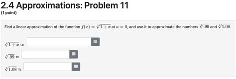 solved 2 4 approximations problem 11 1 point find a