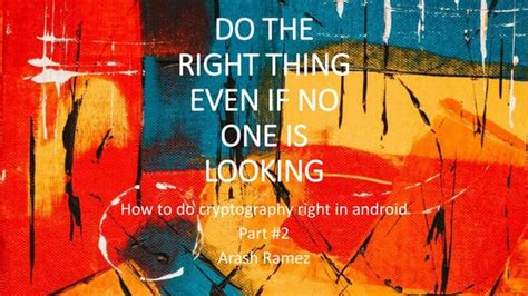 How To Do Cryptography Right In Android Part Two Ppt