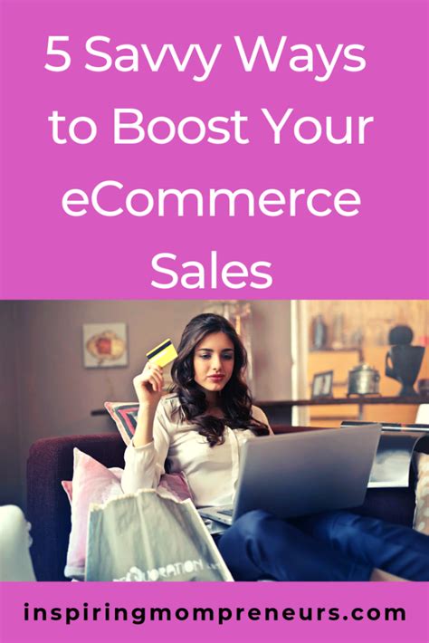 How To Boost Ecommerce Sales Inspiring Mompreneurs
