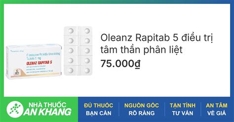 Thuốc Oleanz Rapitab 5 Trị Tâm Thần Phân Liệt 062025