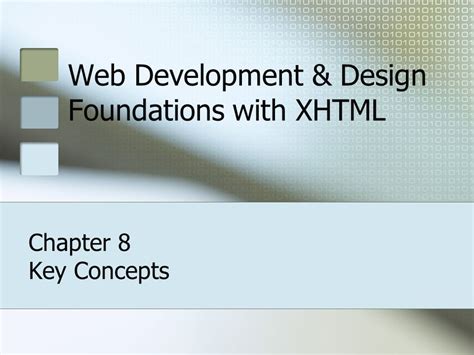 Web Development And Design Foundations With Xhtml Chapter 8 Key Concepts