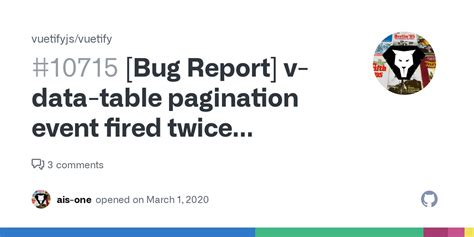 Bug Report V Data Table Pagination Event Fired Twice Issue Vuetifyjs Vuetify